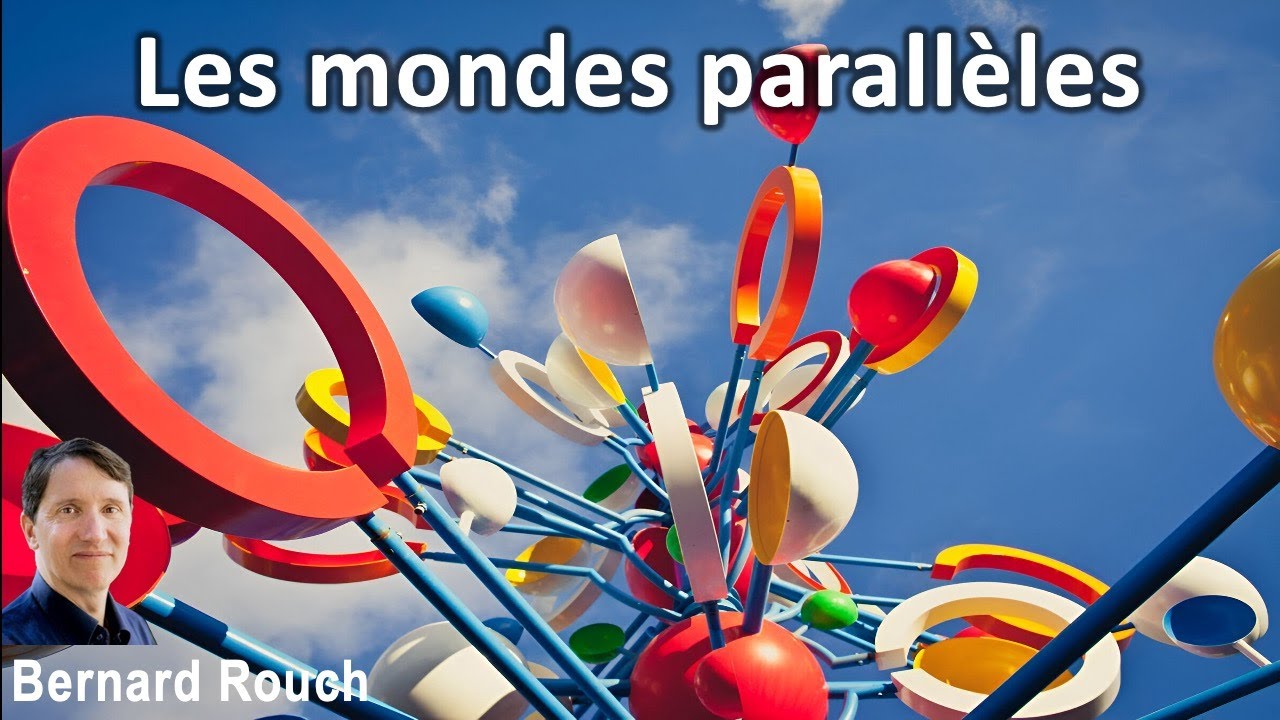 Les mondes parallèles - YouTube