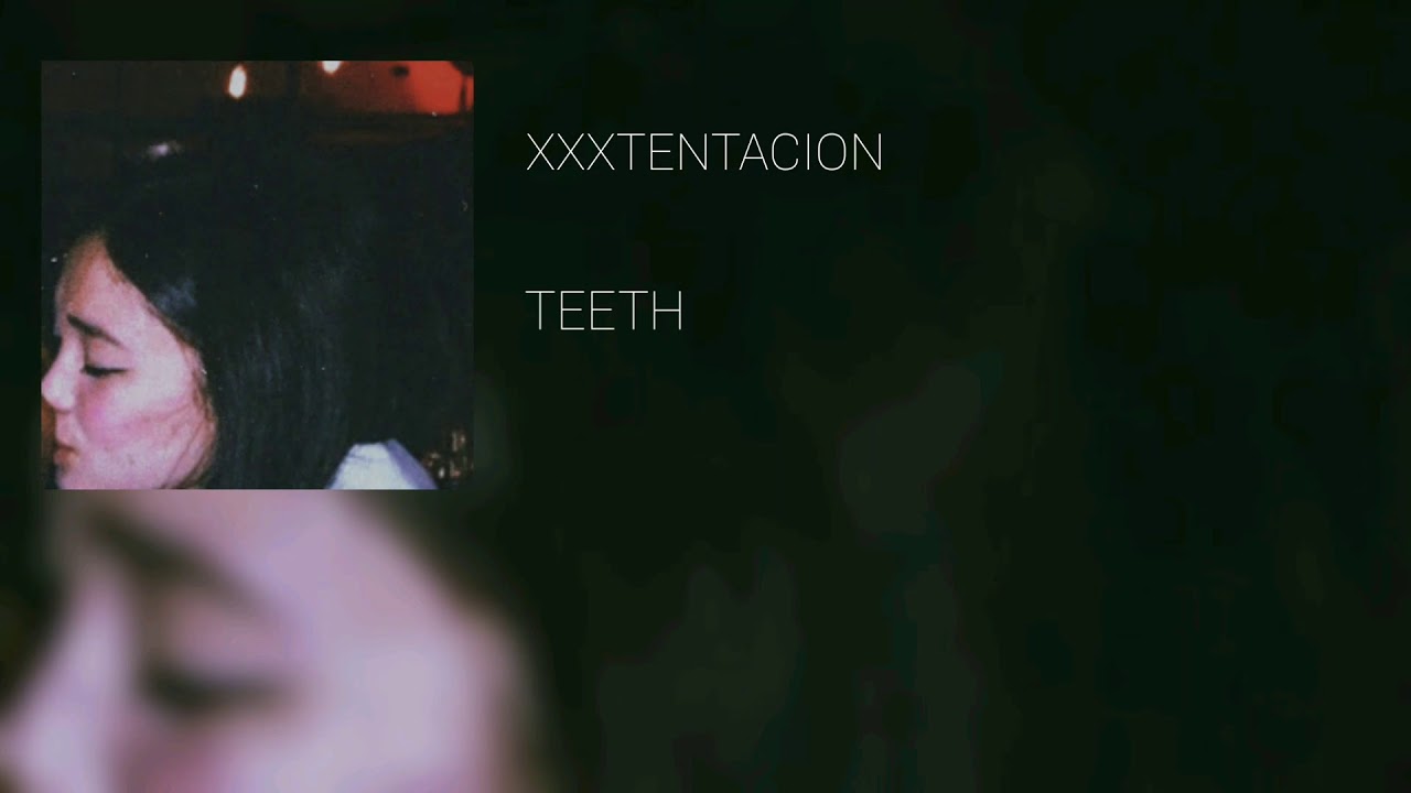 Xxxtentacion Teethremix Prodreno Youtube 4712