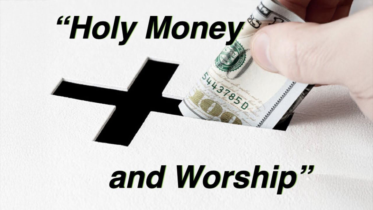 Holy Money and Worship - YouTube