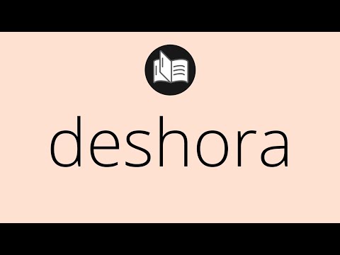 Que significa DESHORA • deshora SIGNIFICADO • deshora DEFINICIÓN • Que es DESHORA