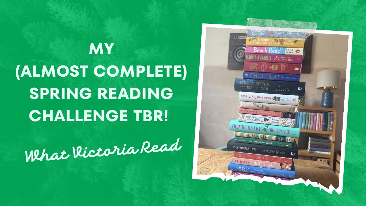 MY (ALMOST COMPLETE!) SPRING READING CHALLENGE TBR! - What Victoria ...