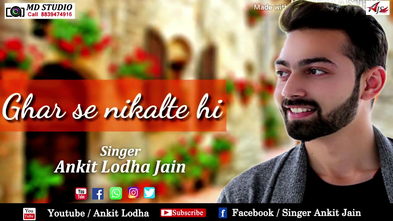 “Ghar se nikalte hi” Album song by Ankit lodha Jain - YouTube