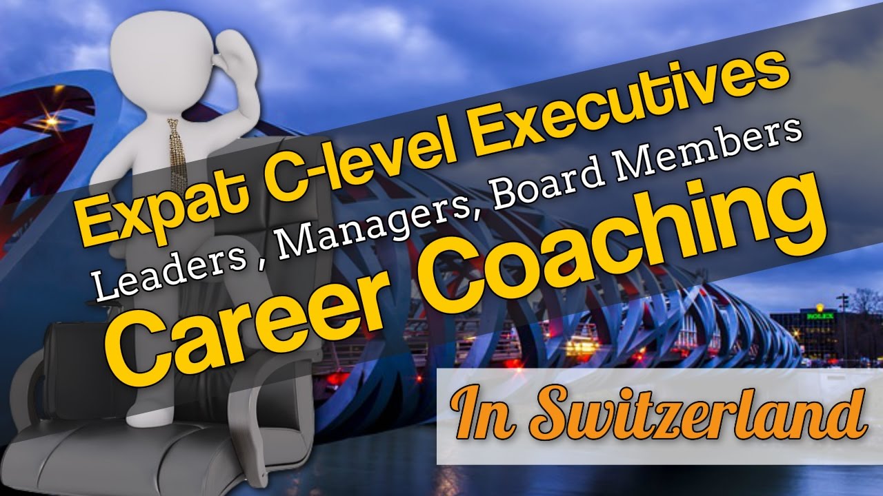 Expat Executive Career Coaching in Geneva Switzerland - YouTube