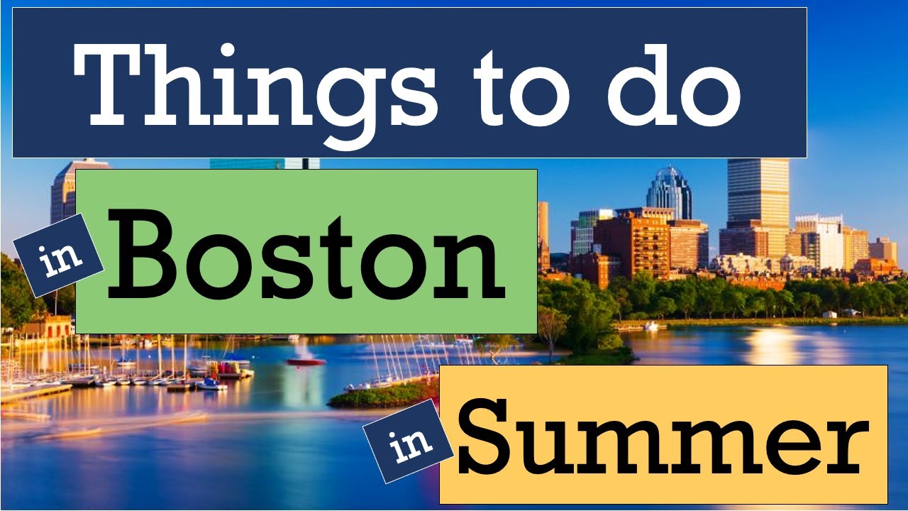 Visiting Boston in Summer - 10 things to do - YouTube