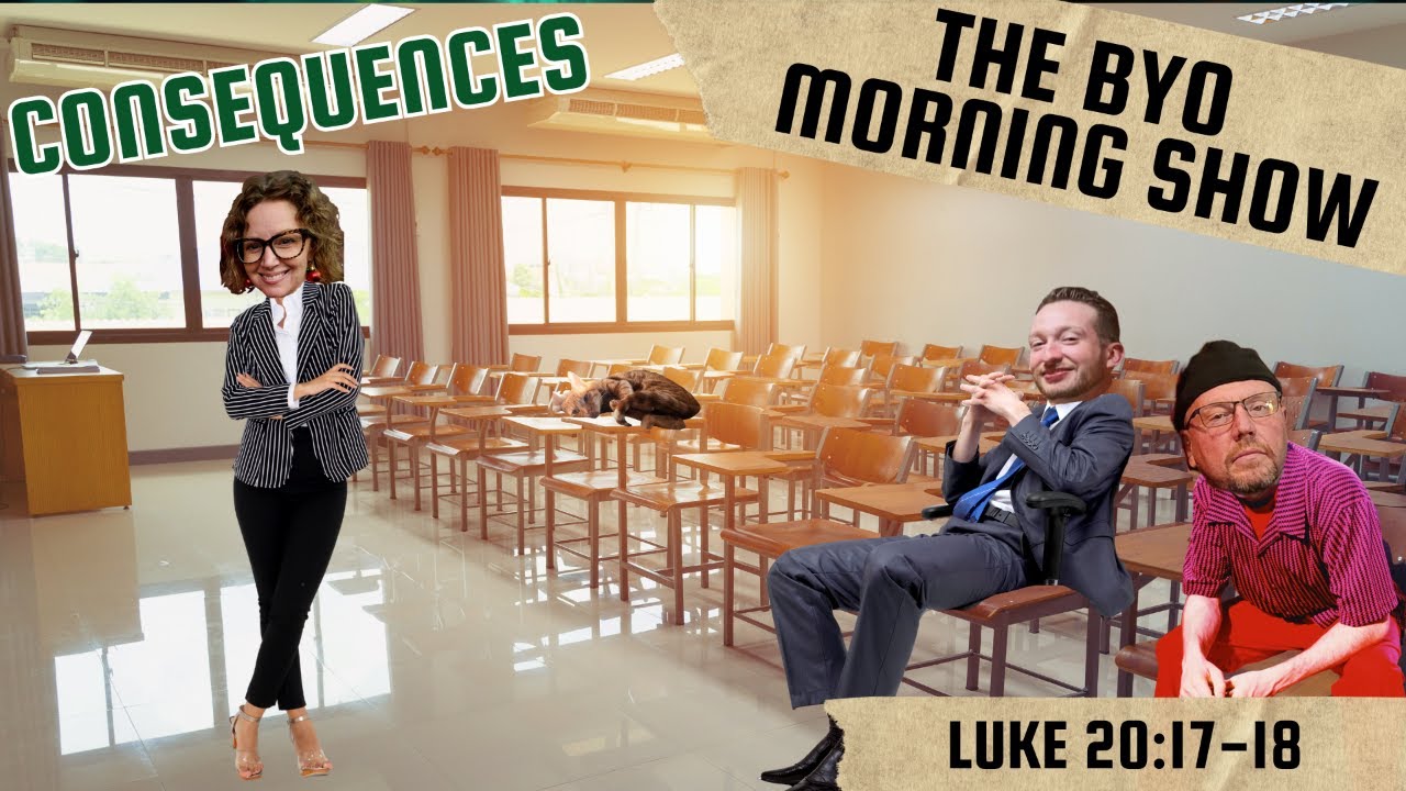 The BYO Morning Show - Consequences - YouTube