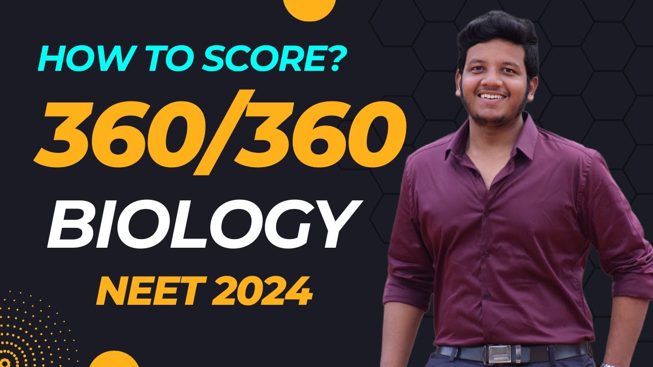 How Toppers Score 360/360 in Biology NEET Exam? Tips to Study Biology for NEET 2024 |NEET ...