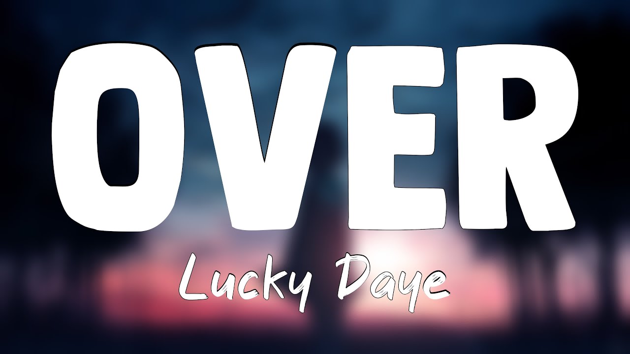 Over - Lucky Daye(Lyrics)🪕 - YouTube