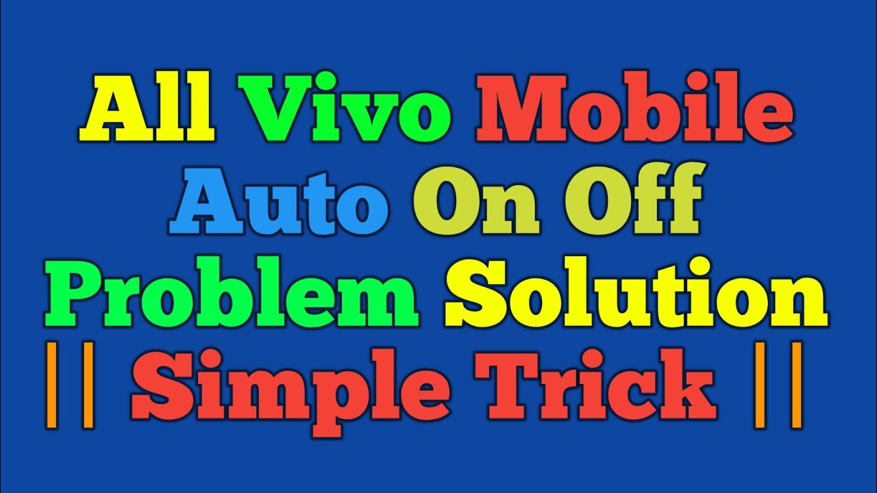 All Vivo Mobile || Auto On Off Problem Solution || Simple Trick ...