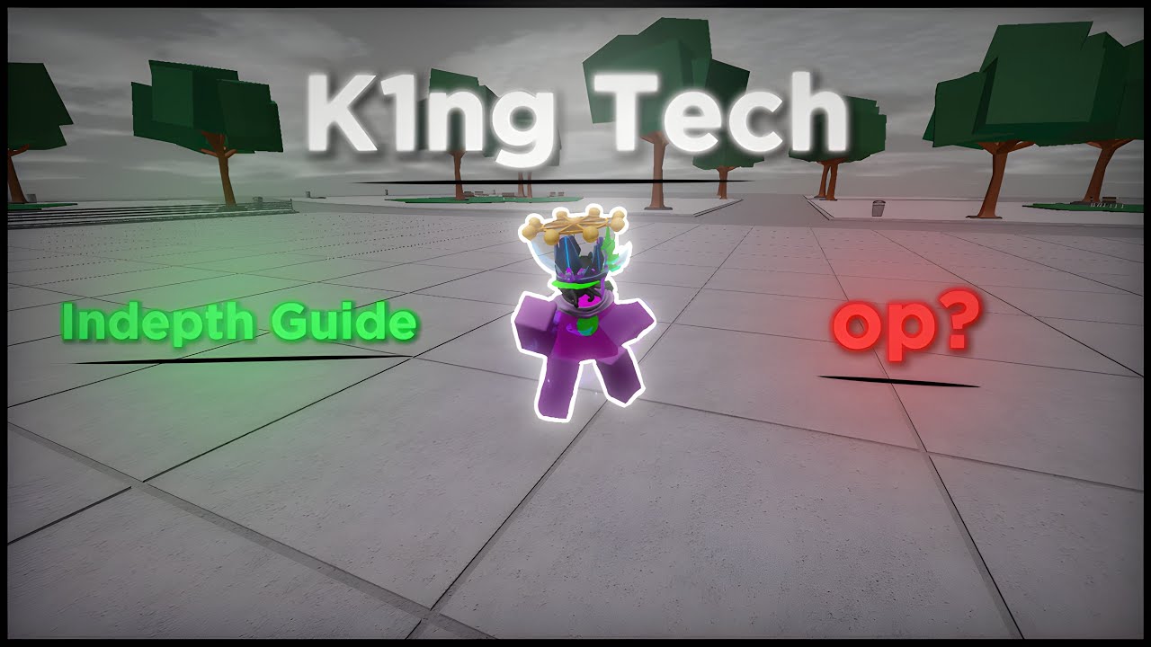 K1ng Tech Guide | Tsbg - YouTube
