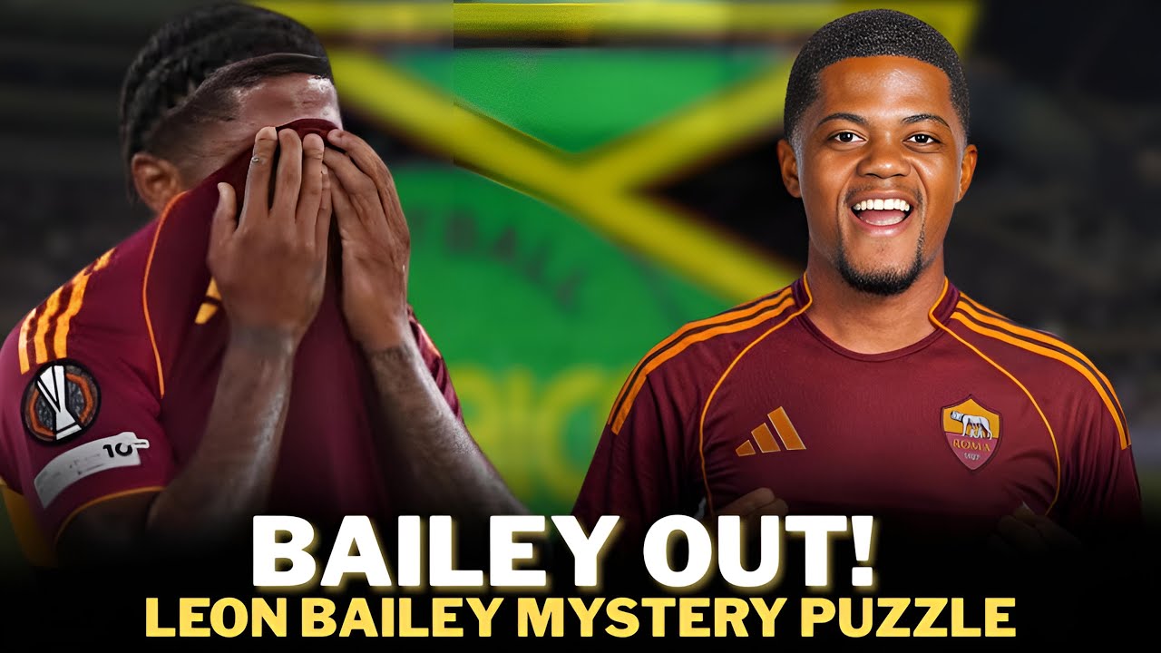 LEON BAILEY OUT INJURED AGAIN! NO WCQ FOR JAMAICA - YouTube