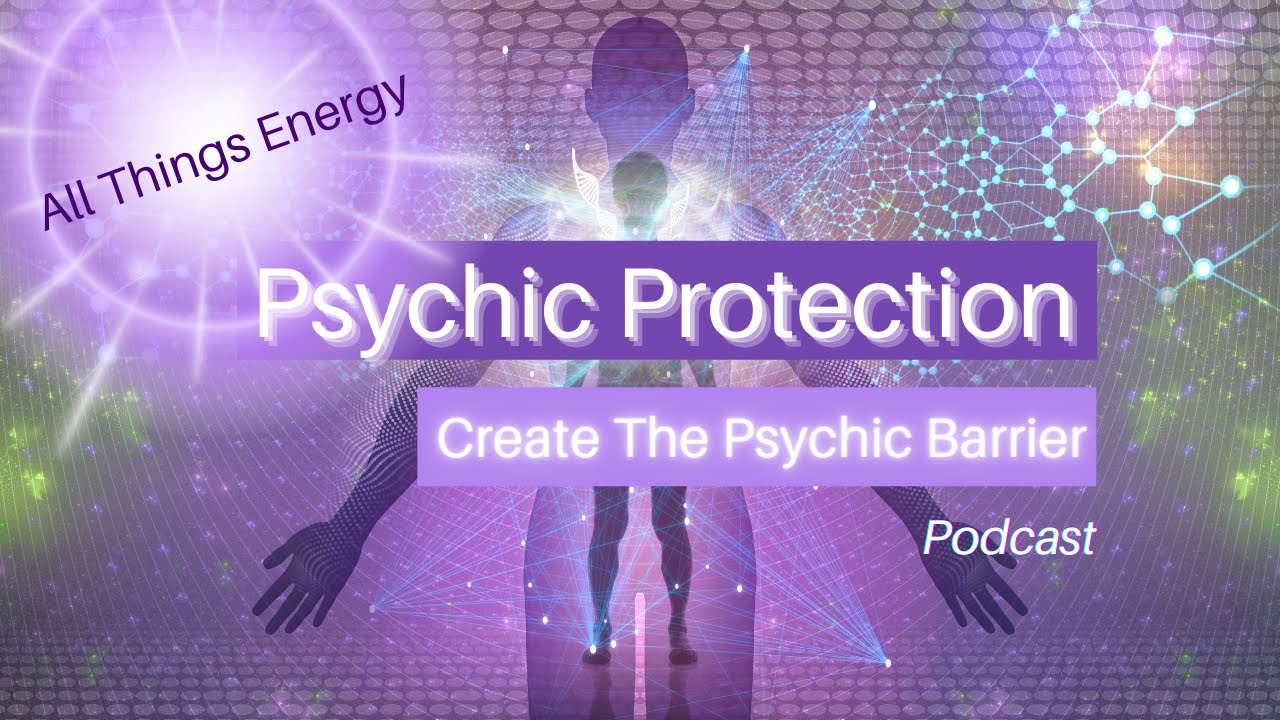 Psychic Protection/Create The Psychic Barrier With Psychic Dana Jensen ...
