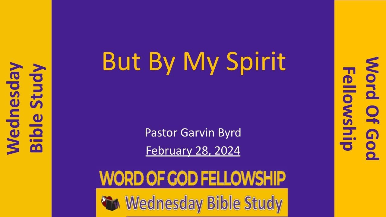 But By My Spirit | Pastor Garvin Byrd | Wednesday Bible Study - YouTube