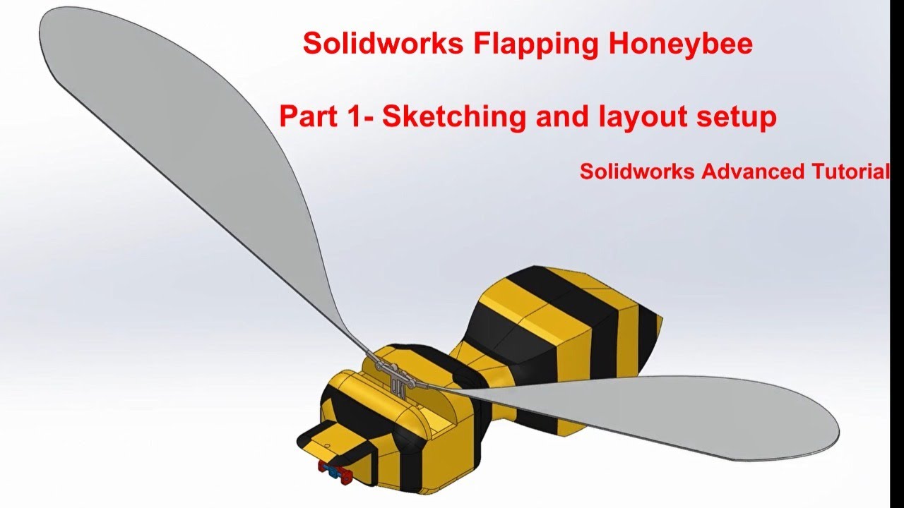 How to design a Flapping Honey Bee Drone in Solidworks? || Part 1 ...