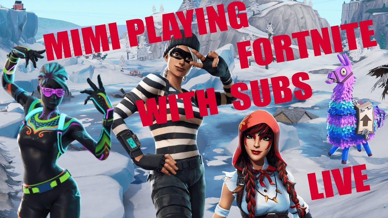 MIMI PLAYING FORTNITE LIVE WITH SUBS! - YouTube