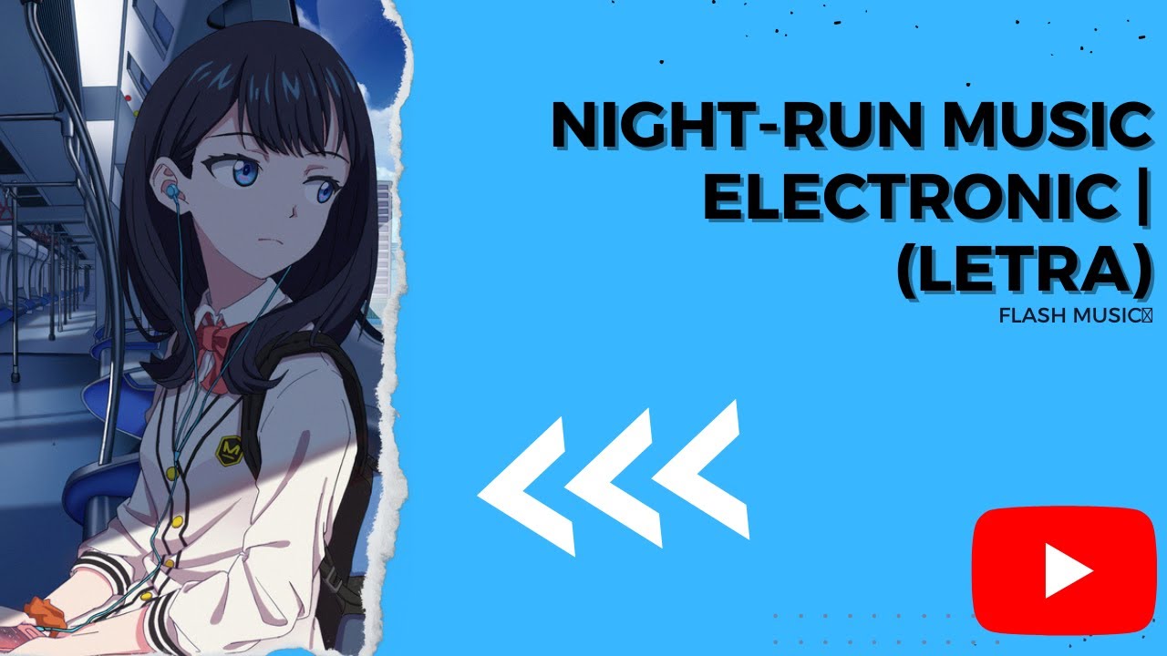 Night-Run Music electronic | (LETRA) - YouTube
