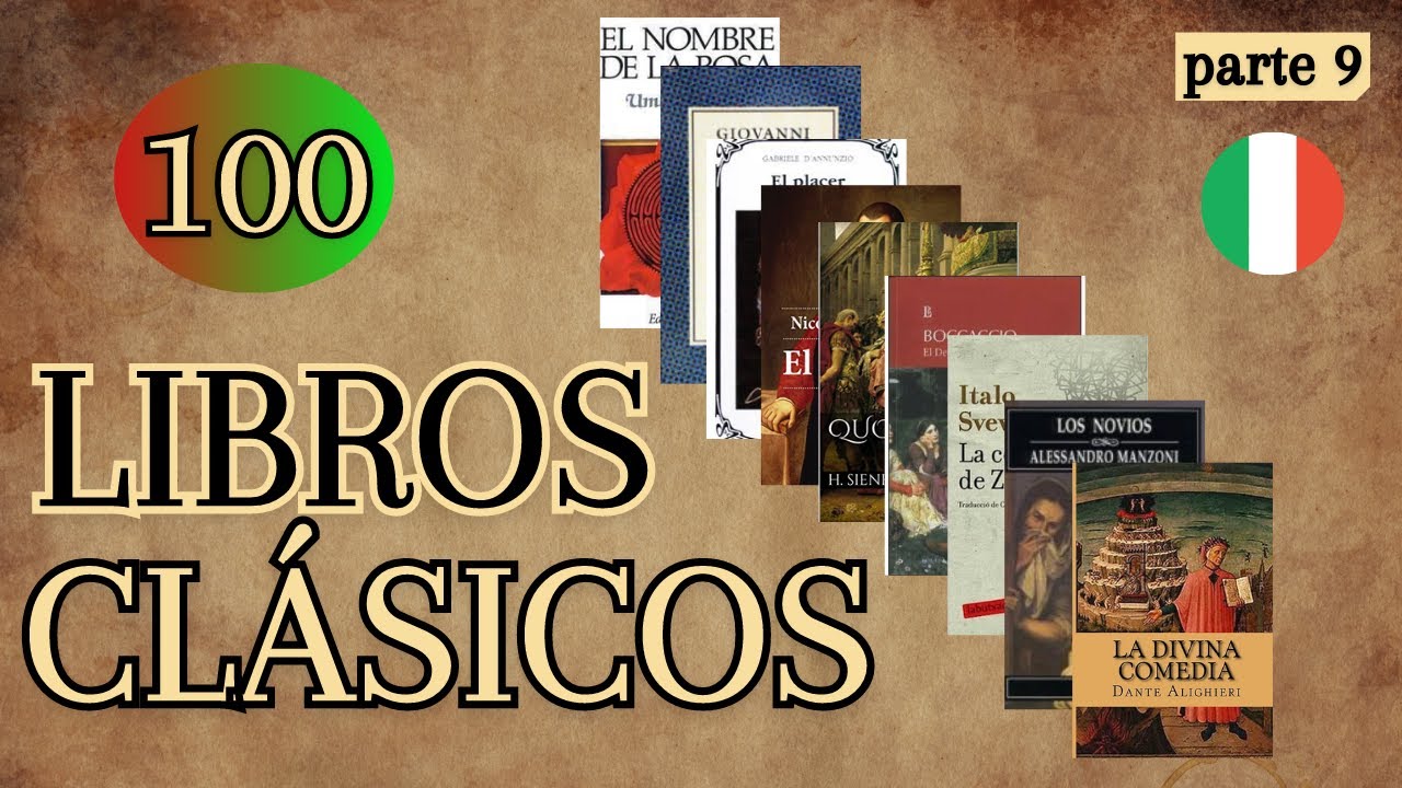 100 LIBROS CLÁSICOS QUE DEBES LEER - PARTE 9 (Autores Italianos) - YouTube