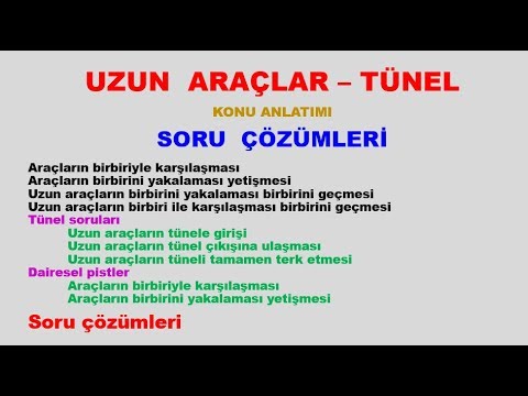 9.sınıf Hareket araçların karşılaşması birbirini yakalama uzun araç tünel konu anlatımı soru çözümü