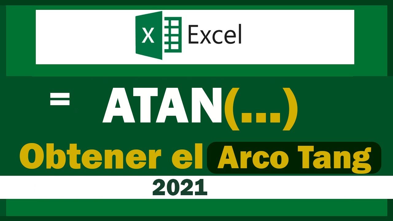 Como calcular el Arco Tangente de un número en Excel (FUNCIÓN ATAN ...