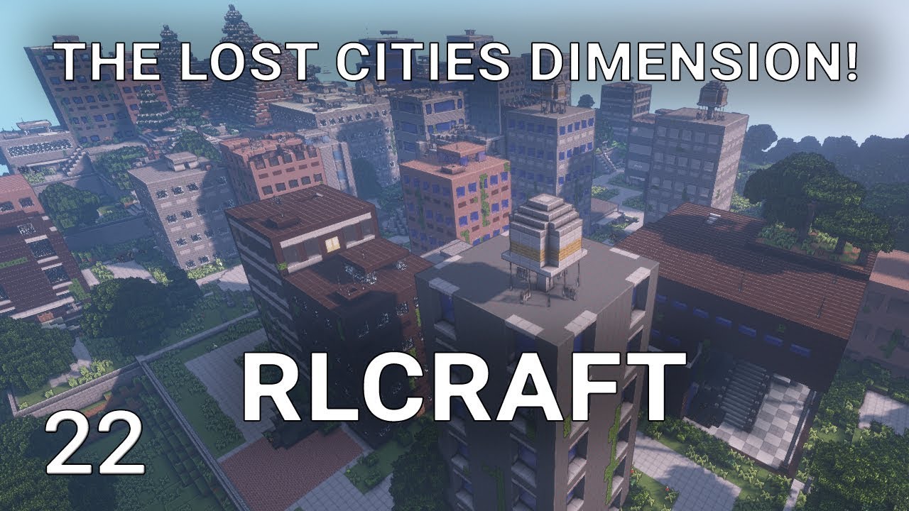 RLCraft EP22 The Lost Cities Dimension - YouTube