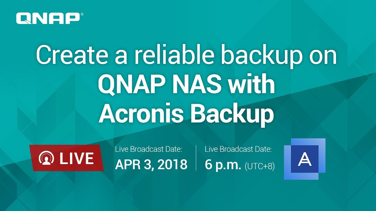 Create a reliable backup on QNAP NAS with Acronis Backup | QNAP