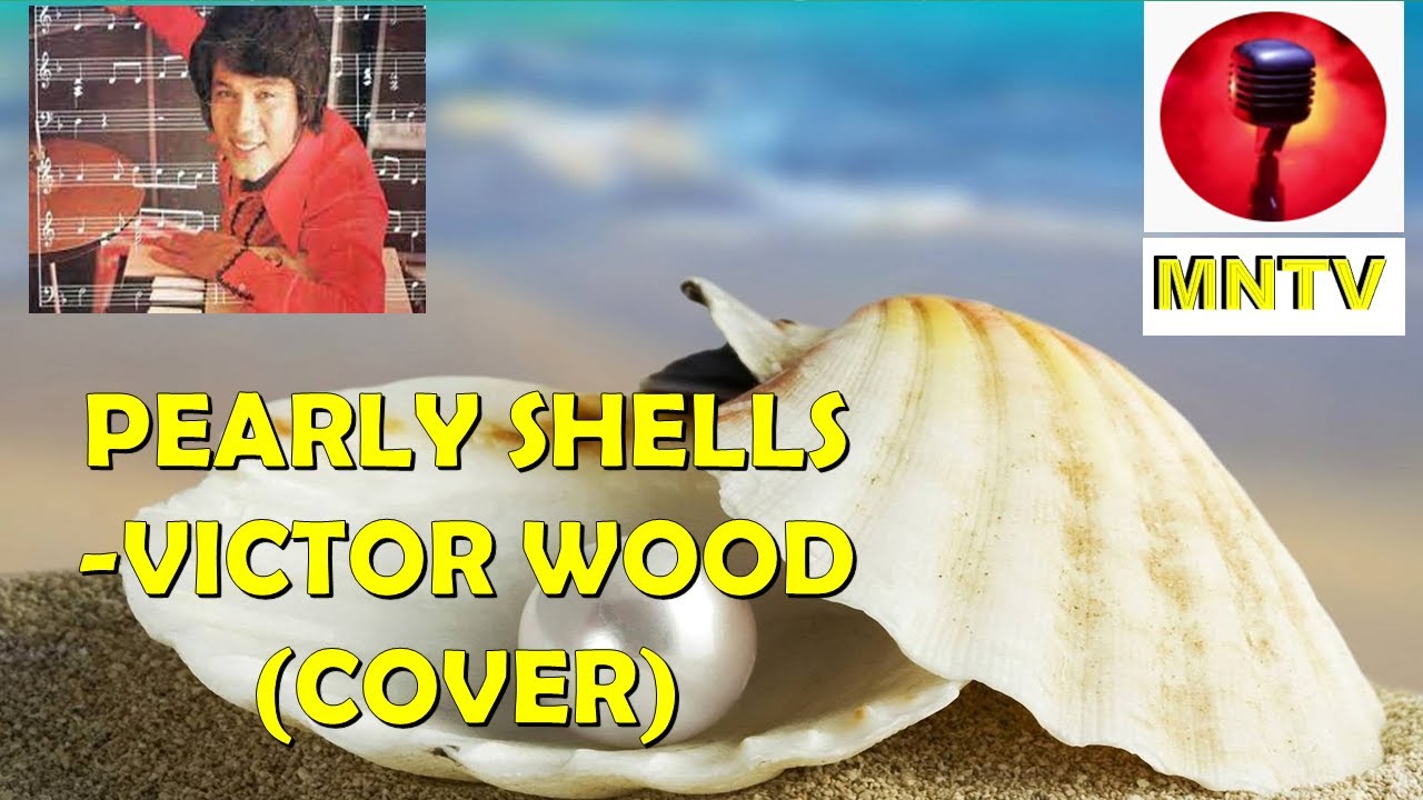PEARLY SHELLS - VICTOR WOOD (COVER) | #victorwood #videoke # ...