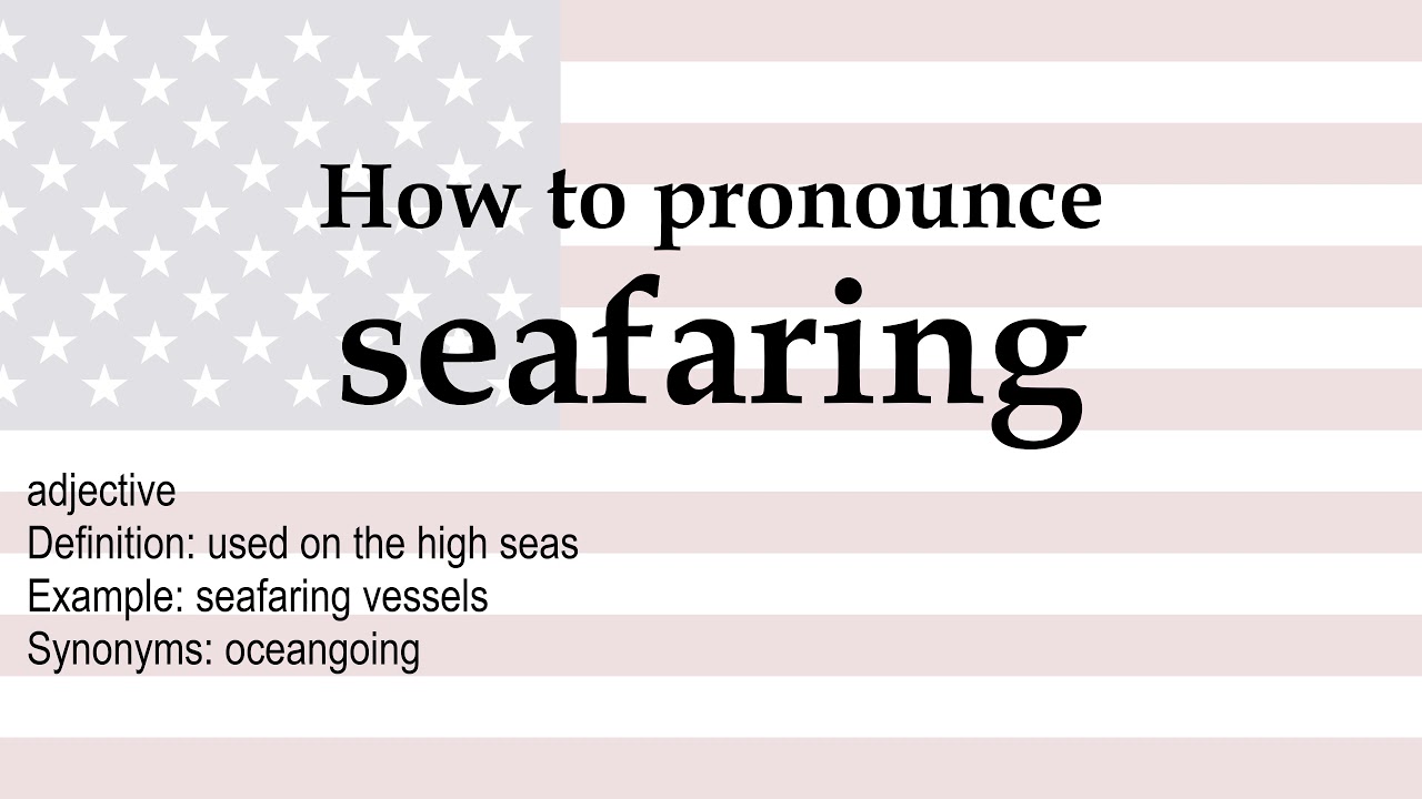 How to pronounce 'seafaring' + meaning - YouTube