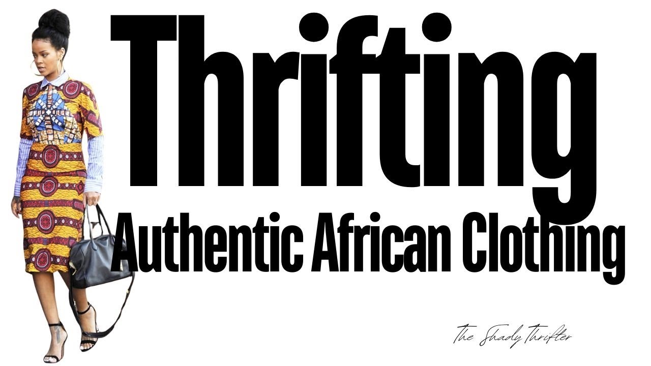 "10 Thrifted African Clothing Gems | Styling Tips & Fashion Inspo ...