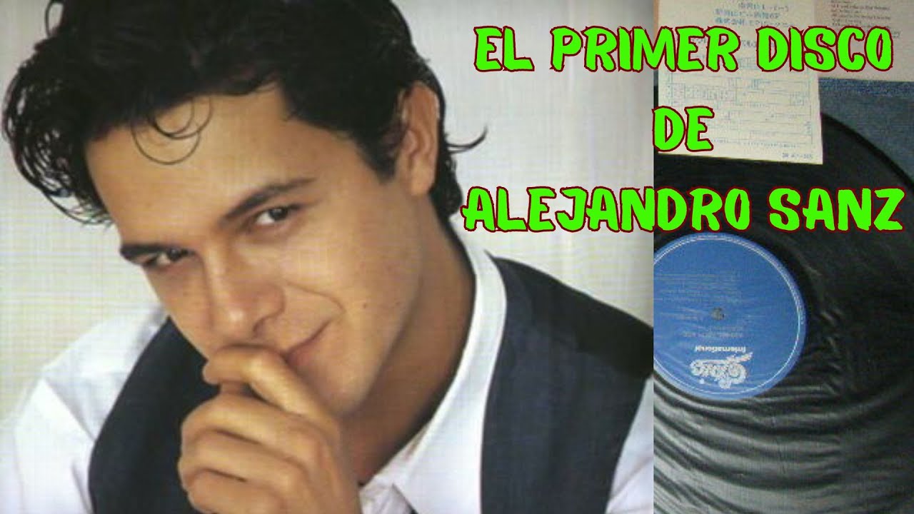 El primer disco de Alejandro Sanz - YouTube