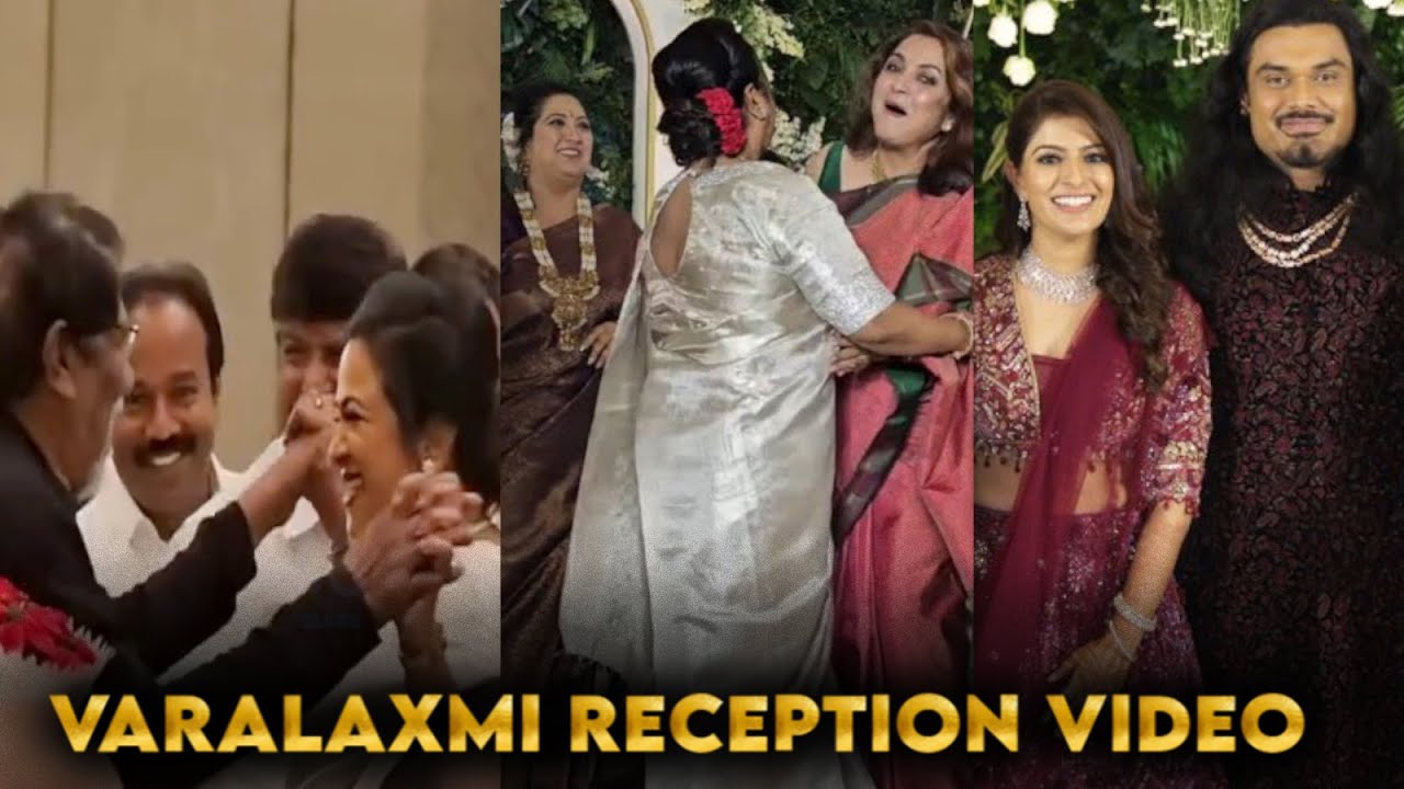 Varalaxmi Nicholai Reception Video ️ | Varalakshmi Marriage Video | Radhika | Sarathkumar ...