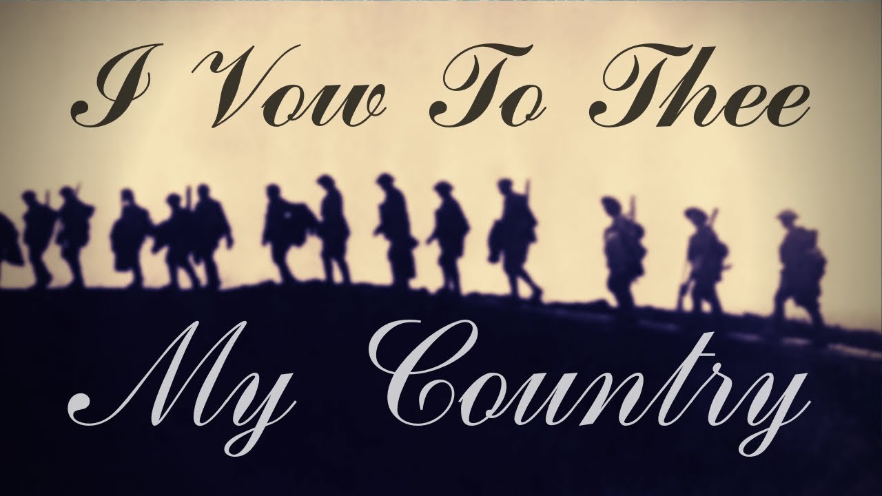 I Vow To Thee My Country WW1 Remembrance Day YouTube i-vow-to-thee-my-country-ww1-remembrance-day-youtube