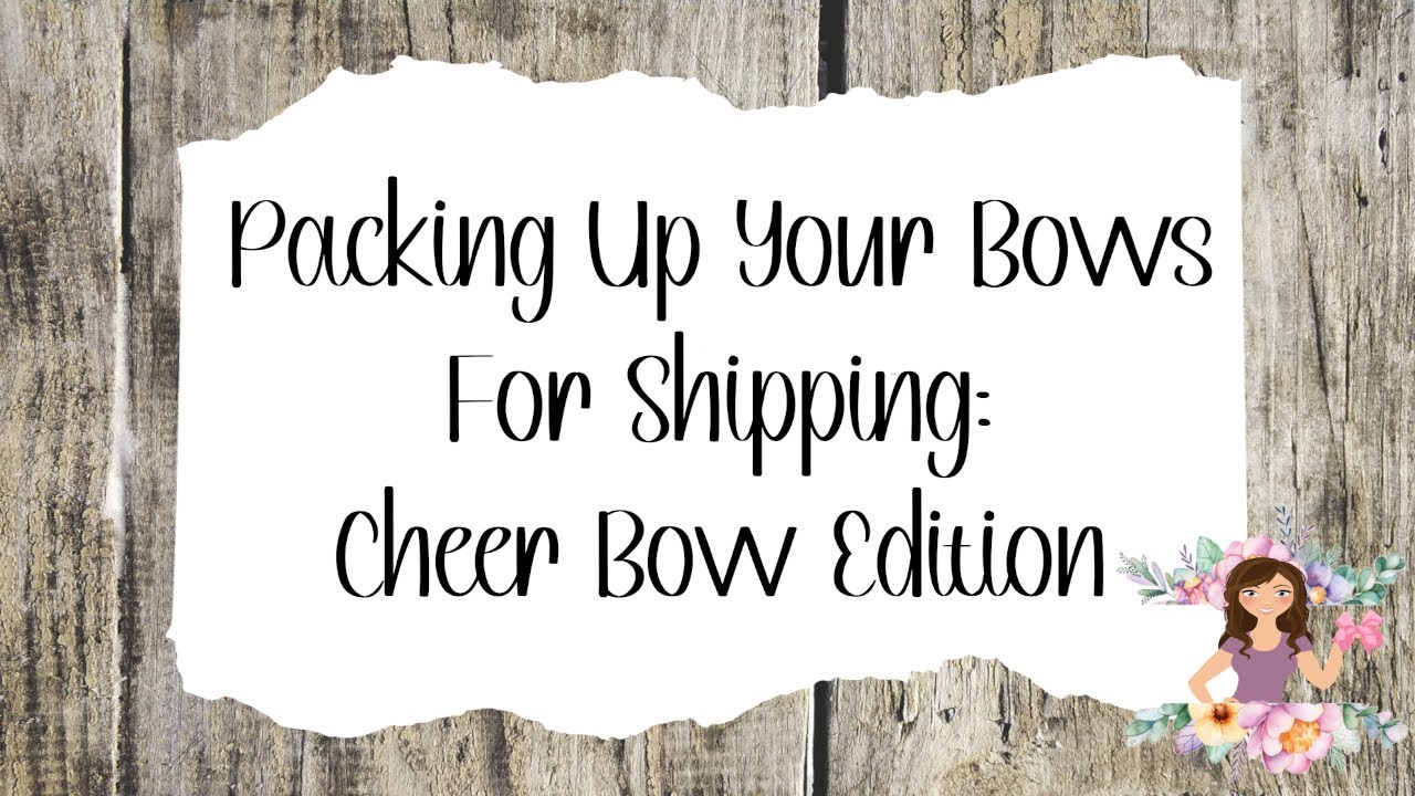 Packing Up Your Bows For Shipping- Cheer Bow Edition - YouTube