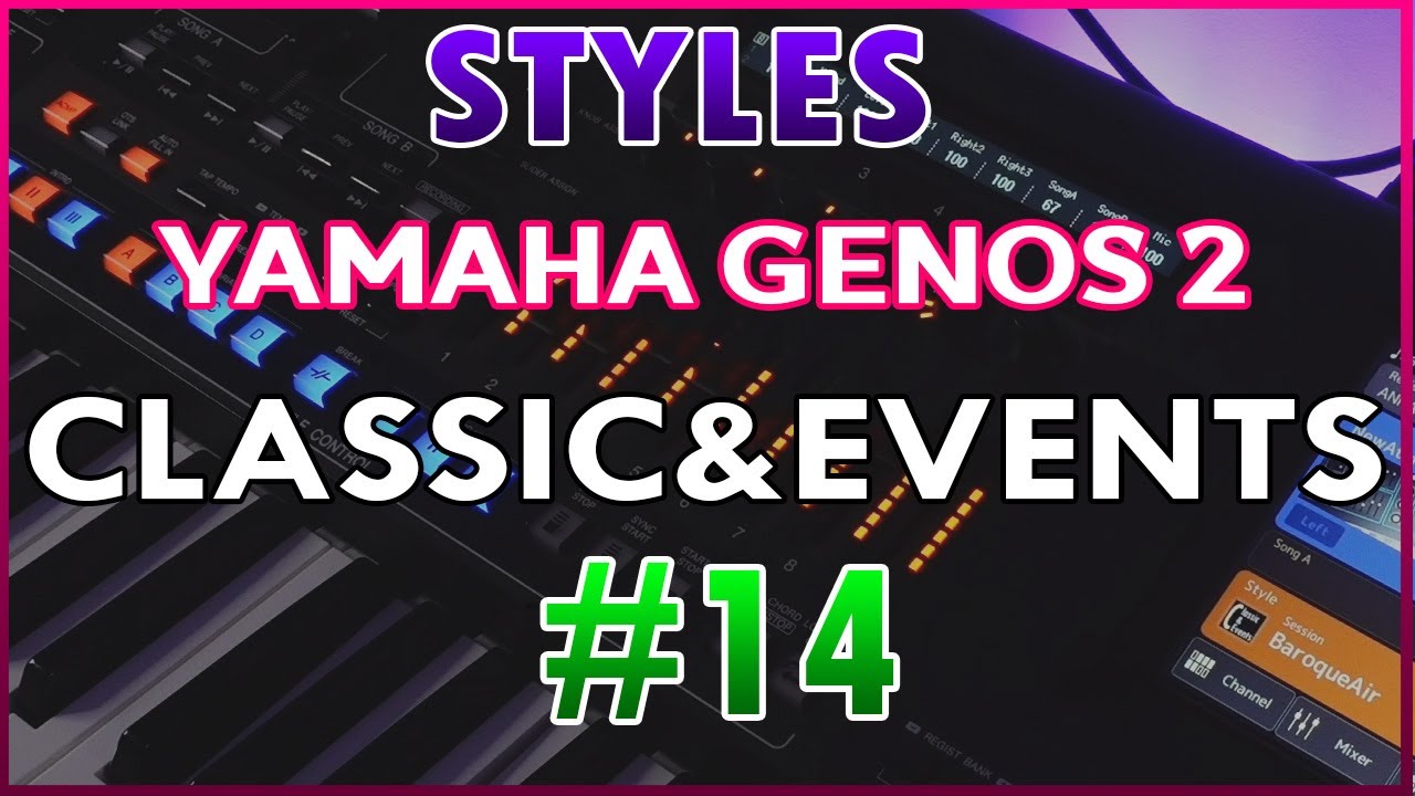 Yamaha Genos 2 STYLES #14 - CLASSIC&EVENTS - PRZEGLĄD STYLÓW ...