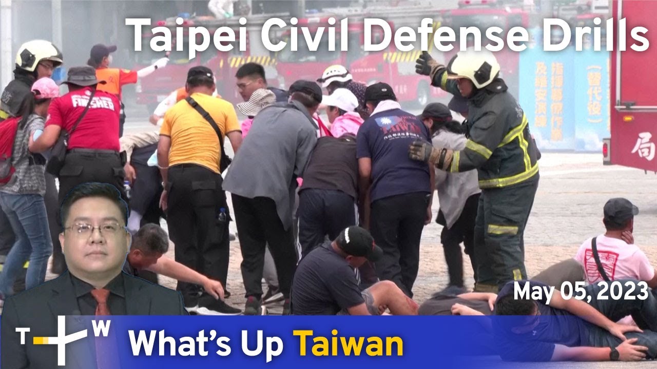 Taipei Civil Defense Drills, What's Up Taiwan – News at 14:00, May 5 ...