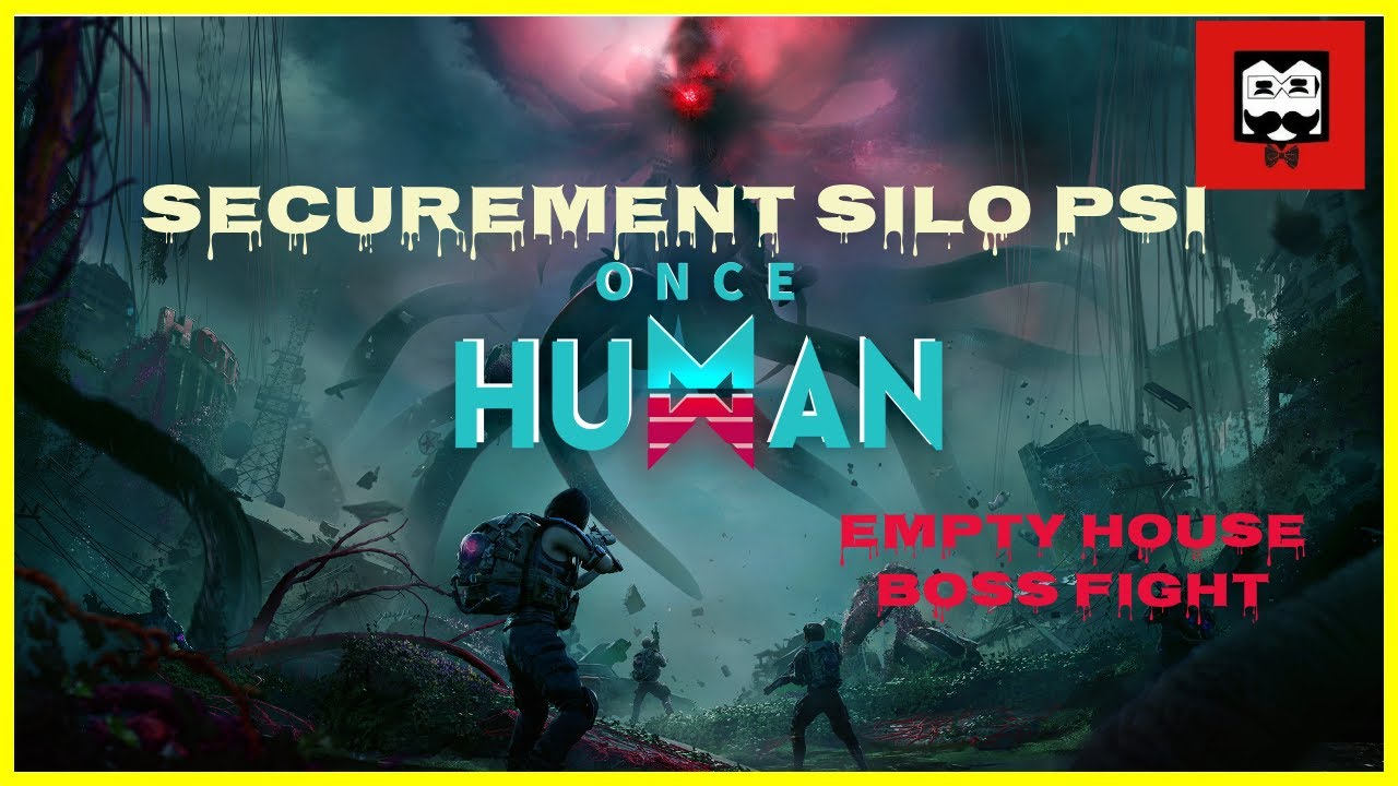 How to Defeat Securement Silo -PSI | Empty House Boss Fight | Once ...