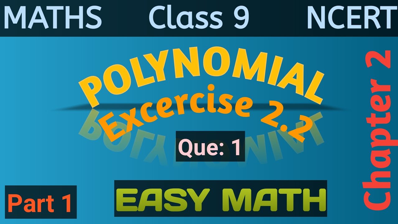 class 9 maths ch. 2 polynomial ll class 9 maths ex. 2.2 ll maths ch. 2 polynomial ll easy math ...