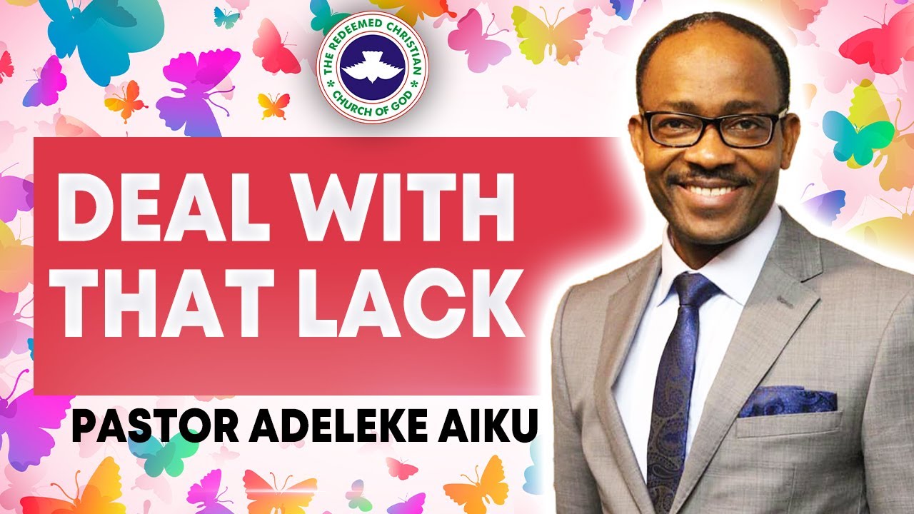 DEAL WITH THAT LACK || Paste Adeleke Aiku - YouTube