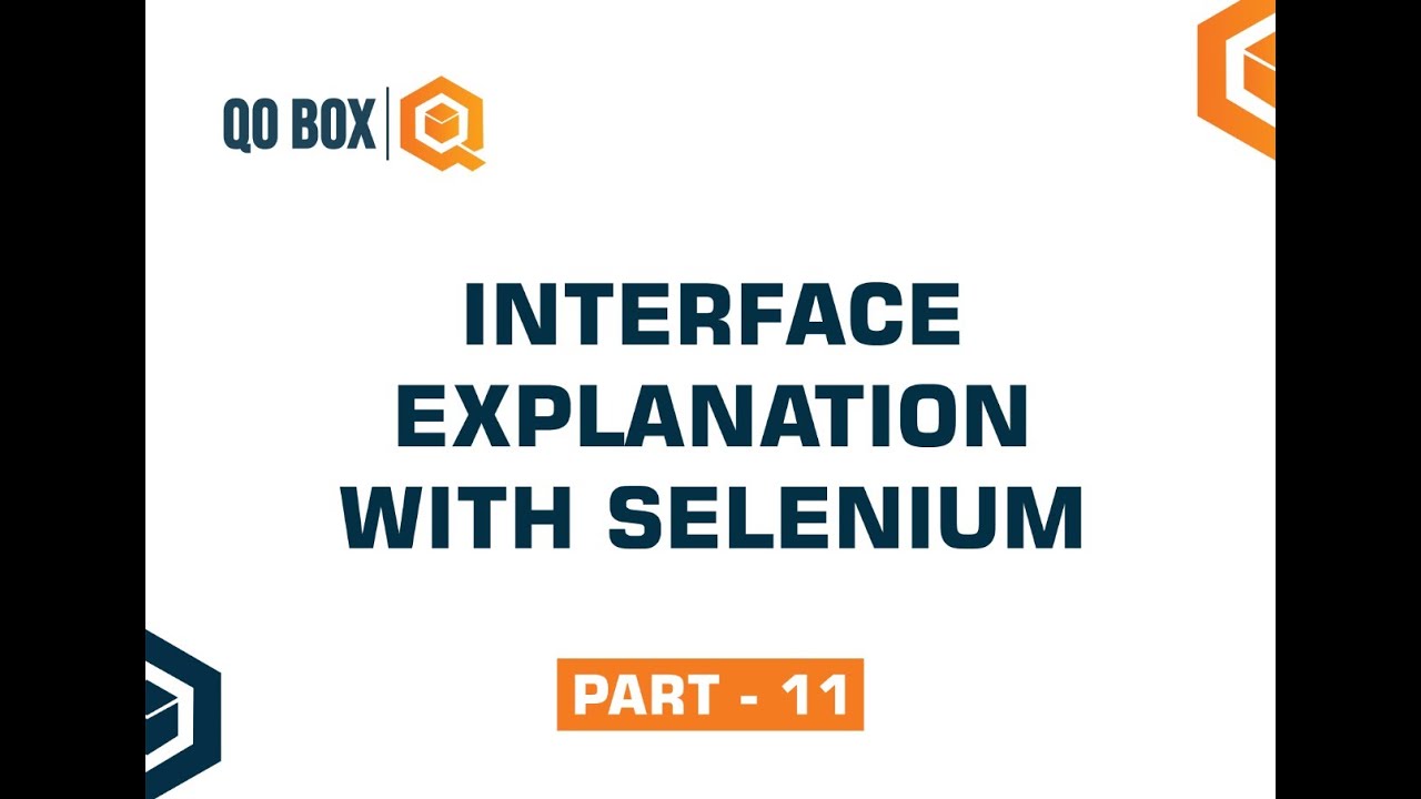 Interface Explanation With Selenium | Part 11 | QO_BOX - YouTube