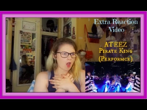 Extra Reaction Video: ATEEZ: Pirate King Performance