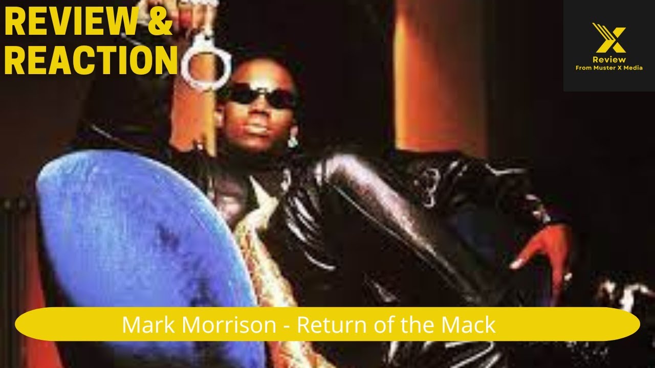 X:Review Reacts to 'Return Of The Mac' By Mark Morrison | Music ...