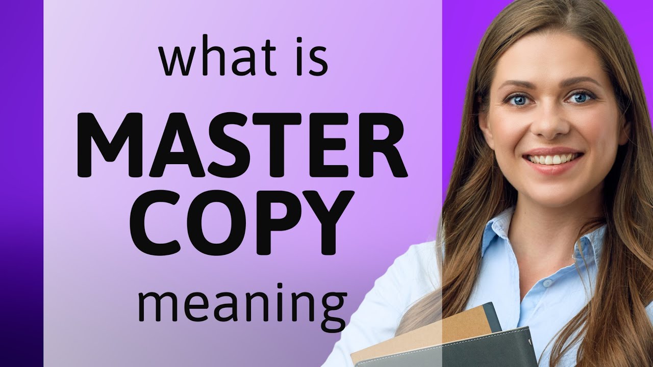 Master copy — meaning of MASTER COPY - YouTube