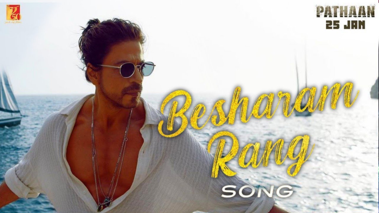 PATHAN First Song | Besharam Rang (Official Video) | Shah Rukh Khan ...