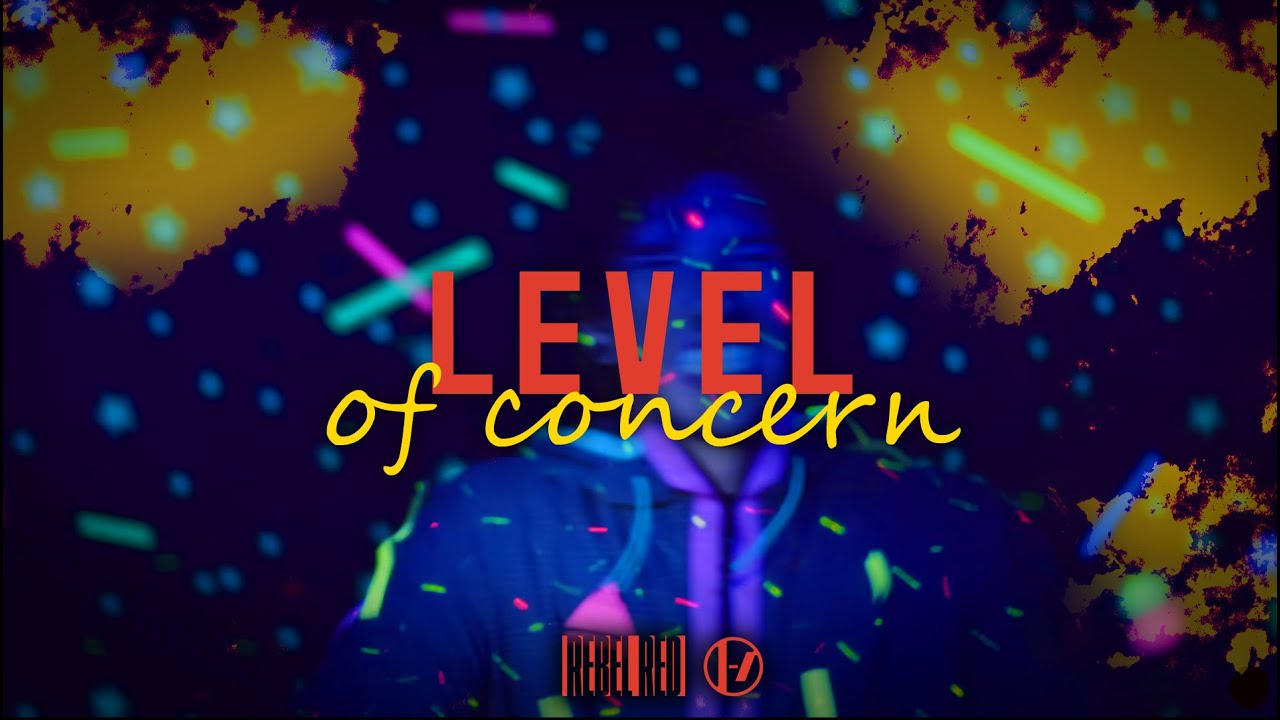 LEVEL OF CONCERN // REBEL RED - YouTube