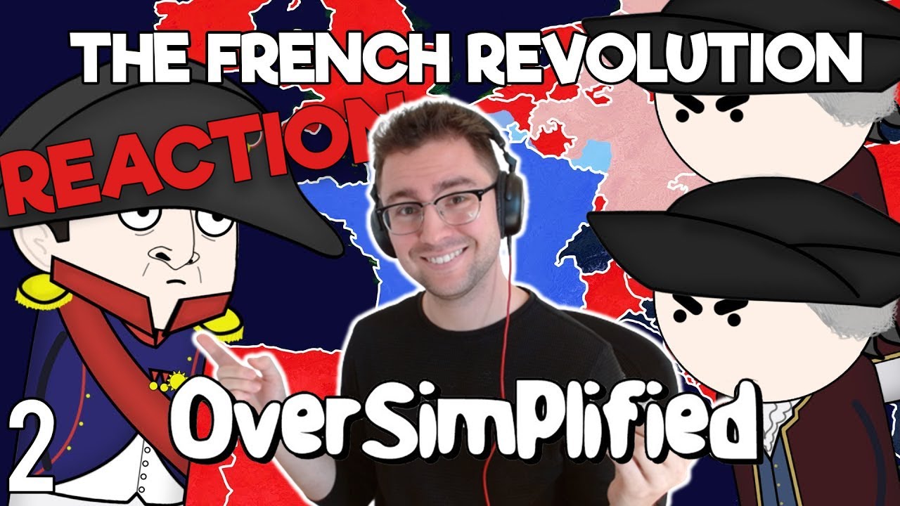 History Fan Reacts to The French Revolution - Oversimplified (Part 2 ...