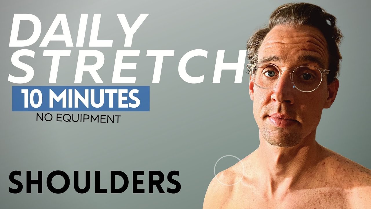 10 Min. SHOULDER ROUTINE | Everyday Stretches | No Equipment - YouTube