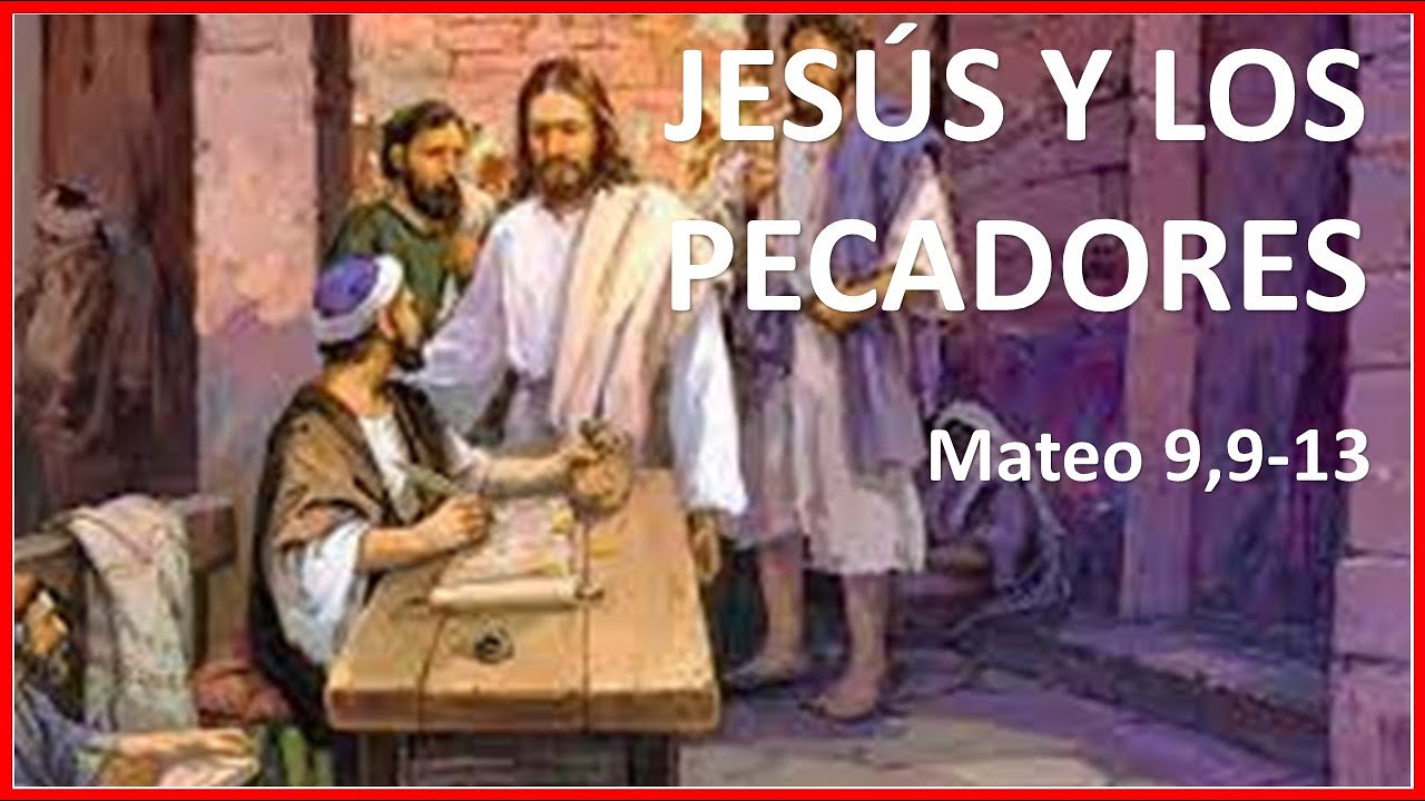 Lectio Divina. JESUS Y LOS PECADORES. Mateo 9, 9-13 - YouTube