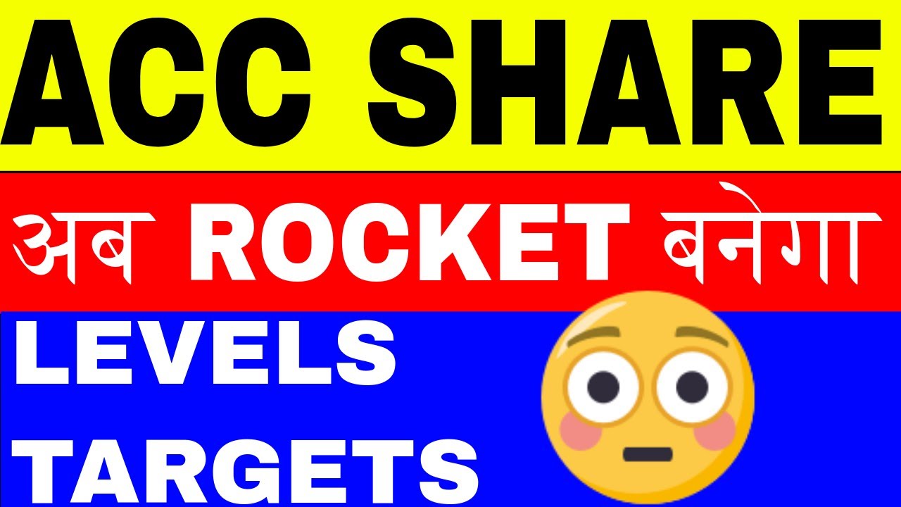 ACC SHARE NEWS | ACC SHARE (STOCK) PRICE TARGET ANALYSIS REVIEW LATEST ...