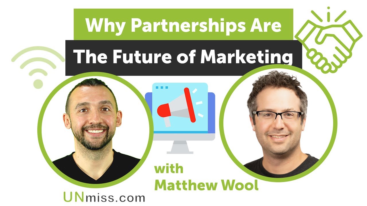 Why Partnerships Are The Future of Marketing With Matthew Wool - YouTube