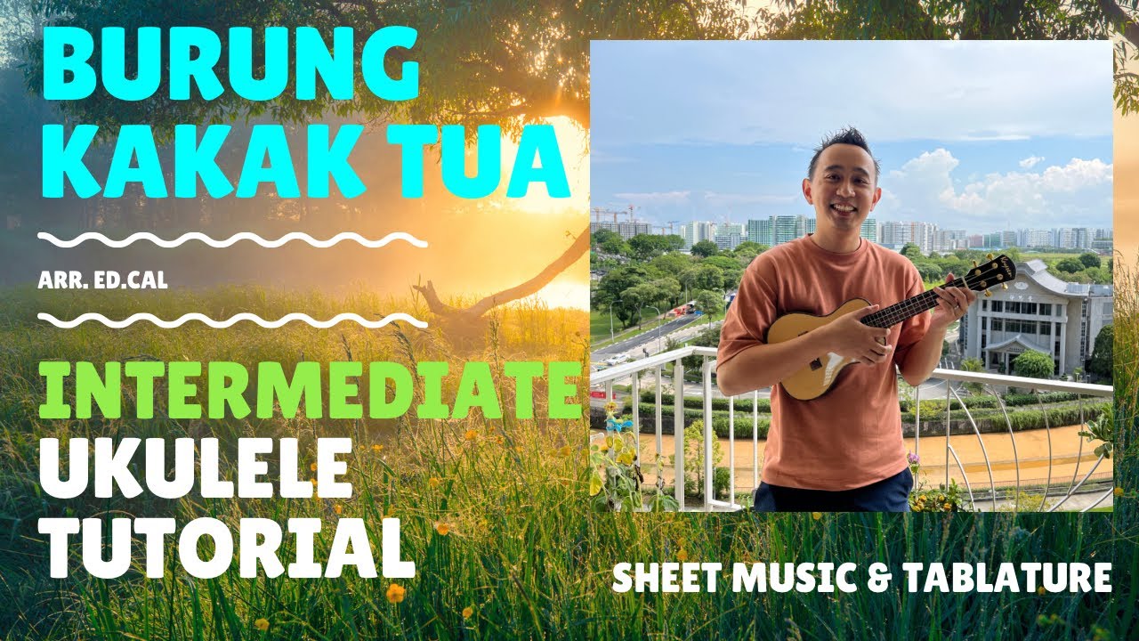 Burung Kakak Tua - Chord & Melody - Sheet Music & Tablature - Intermediate Ukulele Tutorial ...