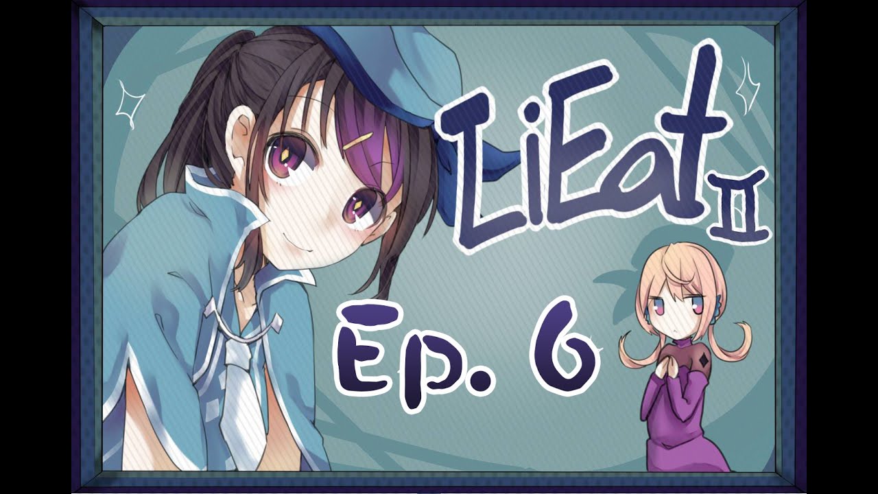 菱形遊玩RPG實況【LiEat II】Ep.6 - 小Efi的聊天time♫ - YouTube