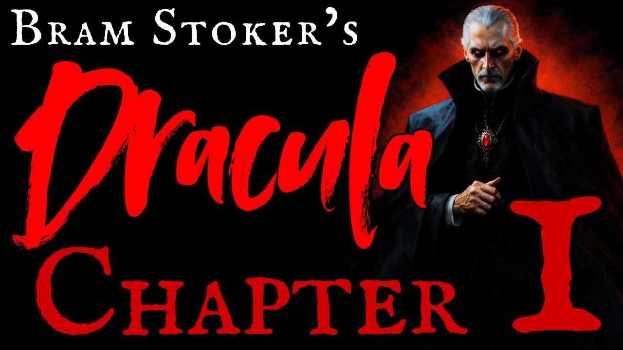 Dracula, by Bram Stoker | Chapter 1 | Journey Into The East | Ambient ...